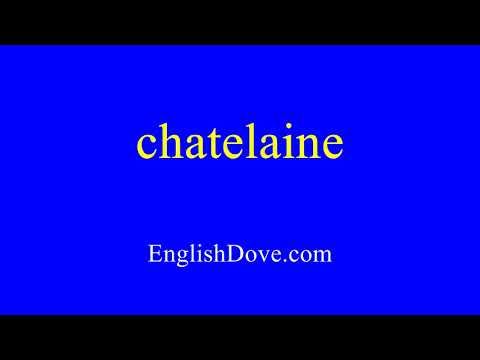 How to pronounce chatelaine in American English