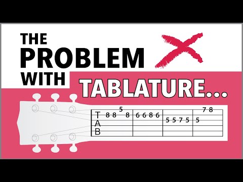 The PROBLEM with TABLATURE