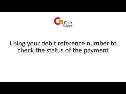 ClickSuper - How to use a bank debit reference to check the status of a payment