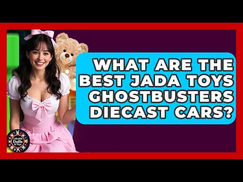 What Are The Best Jada Toys Ghostbusters Diecast Cars? - Collectible Dolls and Toys