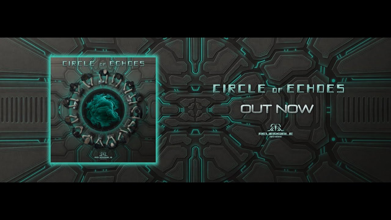 Circle of Echoes - Out Now On Reversible Records