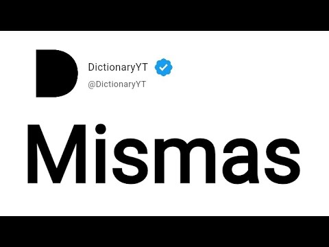Mismas Meaning in English