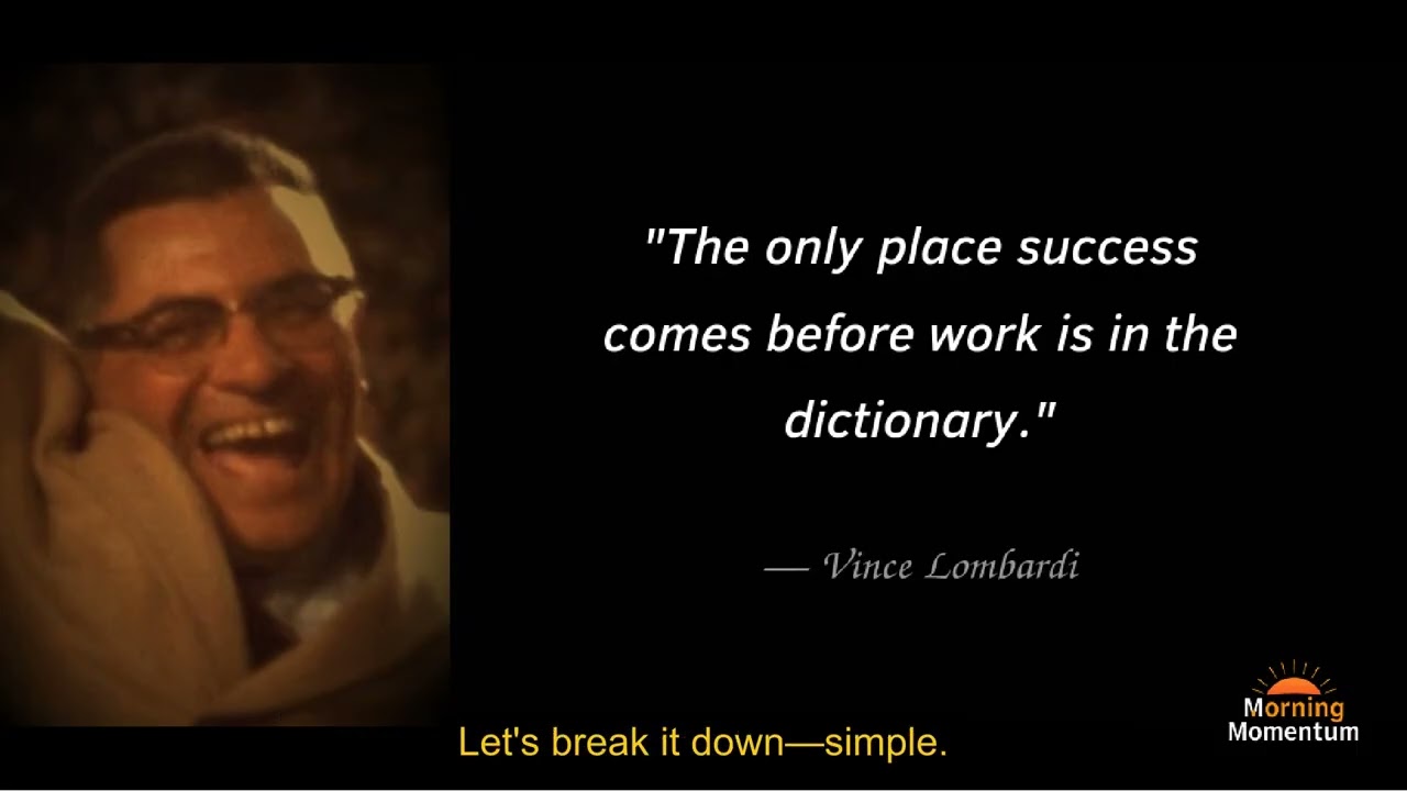 Success Comes After Work – Vince Lombardi’s Timeless Wisdom