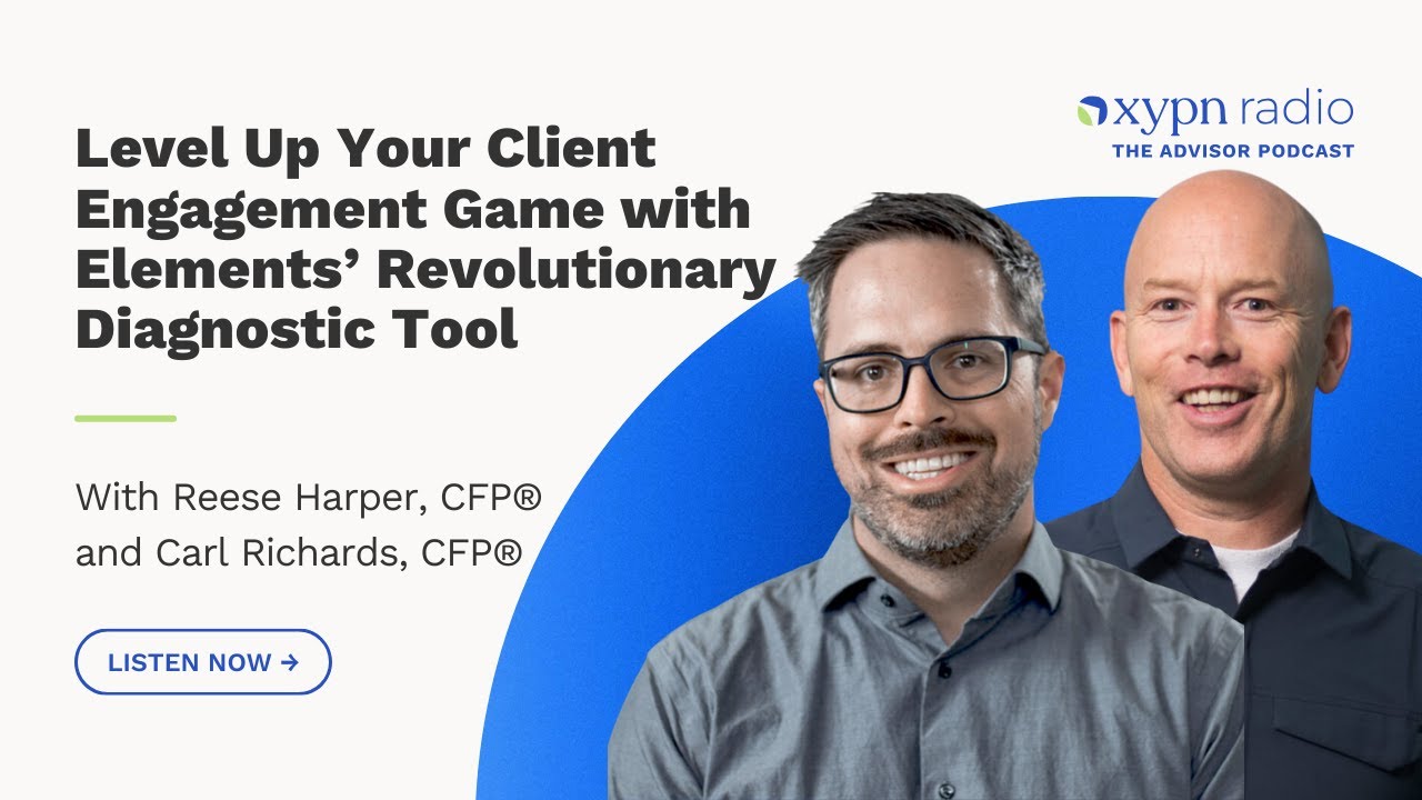Level Up Your Client Engagement Game with Elements’ Revolutionary Diagnostic Tool | XYPN Radio