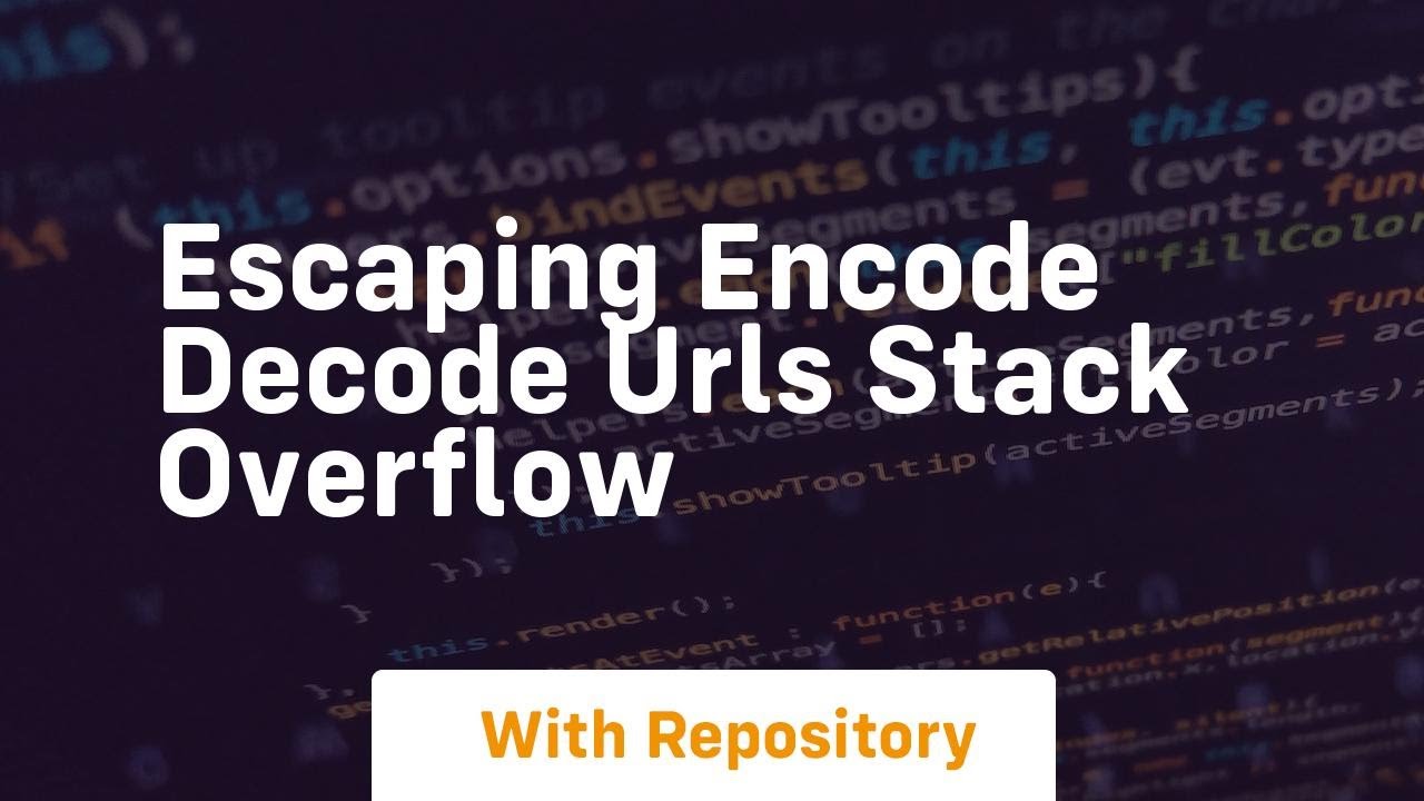 escaping Encode decode URLs Stack Overflow