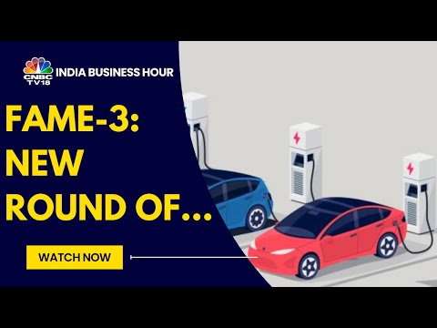 FAME Scheme: New Round of EV Incentives Coming Soon, Awaiting Cabinet Decision | CNBC TV18