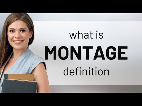 Montage | what is MONTAGE meaning