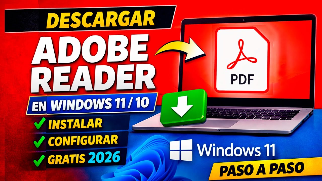 Como Descargar Instalar y Configurar Adobe Reader PDF en Windows 11 y 10 (Gratis y Actualizado 2026)