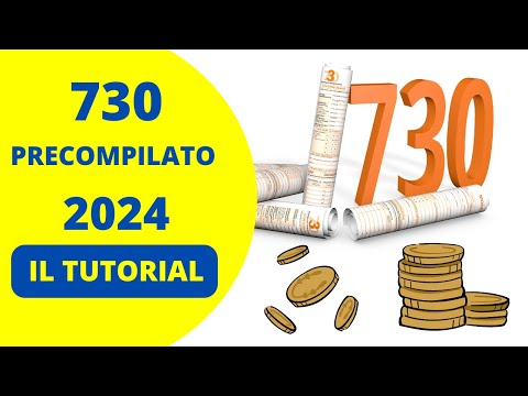 730 PRECOMPILATO 2024 - Il tutorial per presentarlo in autonomia