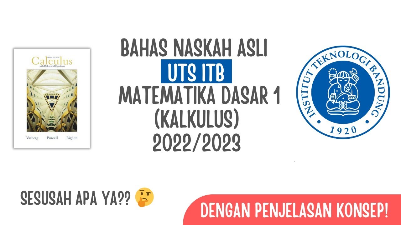 #BAHASSOAL : UTS 1 MATEMATIKA DASAR 1 (KALKULUS) ITB 2022/2023