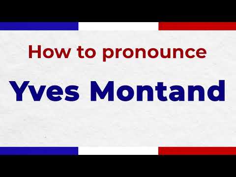 How to Pronounce YVES MONTAND In French correctly