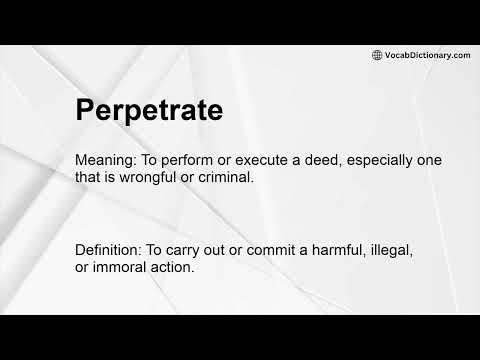 Perpetrate Meaning