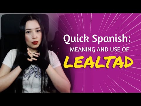 SPANISH LESSON: LEALTAD