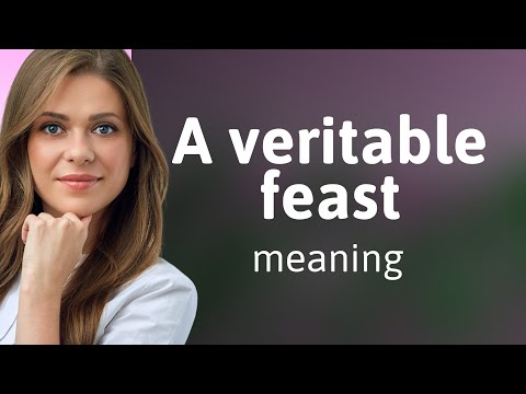 Understanding "A Veritable Feast": A Deep Dive into English Idioms