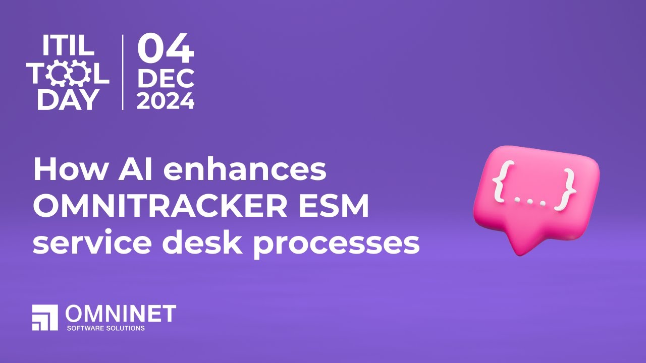 ITIL Tool Day 2024 | How AI enhances OMNITRACKER ESM service desk processes | OMNINET