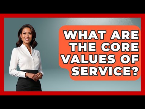 What Are The Core Values Of Service? - The Personal Growth Path