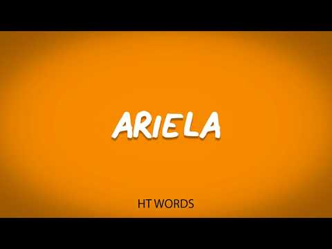 How to pronounce ARIELA