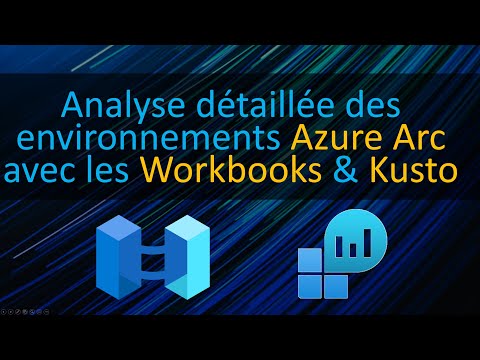 [Vidéo] Analyse détaillée des environnements Azure Arc avec les ...