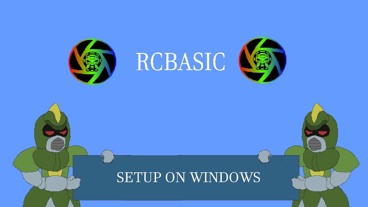RCBasic Tutorial 1 - Setup On Windows