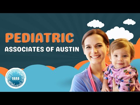 Pediatric Associates of Austin - Pediatrician Austin | Pediatrician | Newborn Care | Immunizations