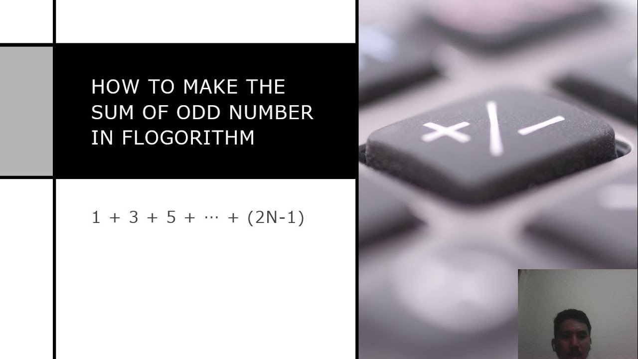 CALCULATING THE SUMMARY OF N ODD NUMBER USING FLOWGORITHM