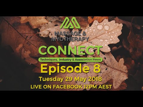 Massage & Myotherapy Connect – Episode 8