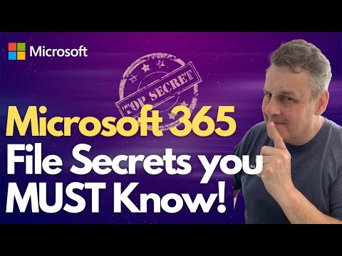 Microsoft 365 File Secrets you Simply MUST know!