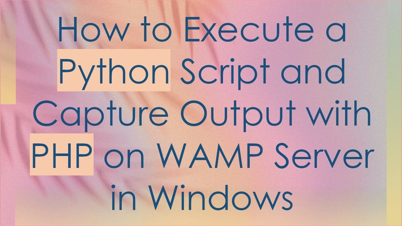 How to Execute a Python Script and Capture Output with PHP on WAMP Server in Windows