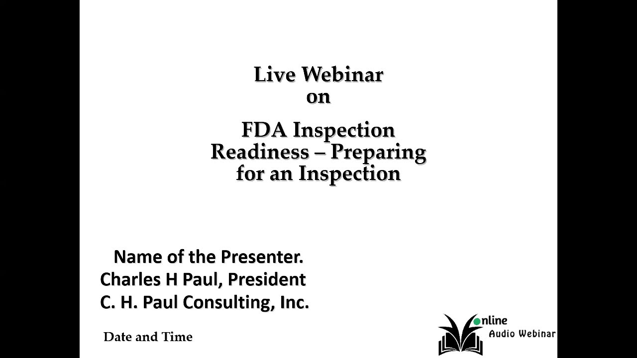 FDA Best Audit Practices (Do’s and Don’ts) – Get Ready for the Inspection that is Coming