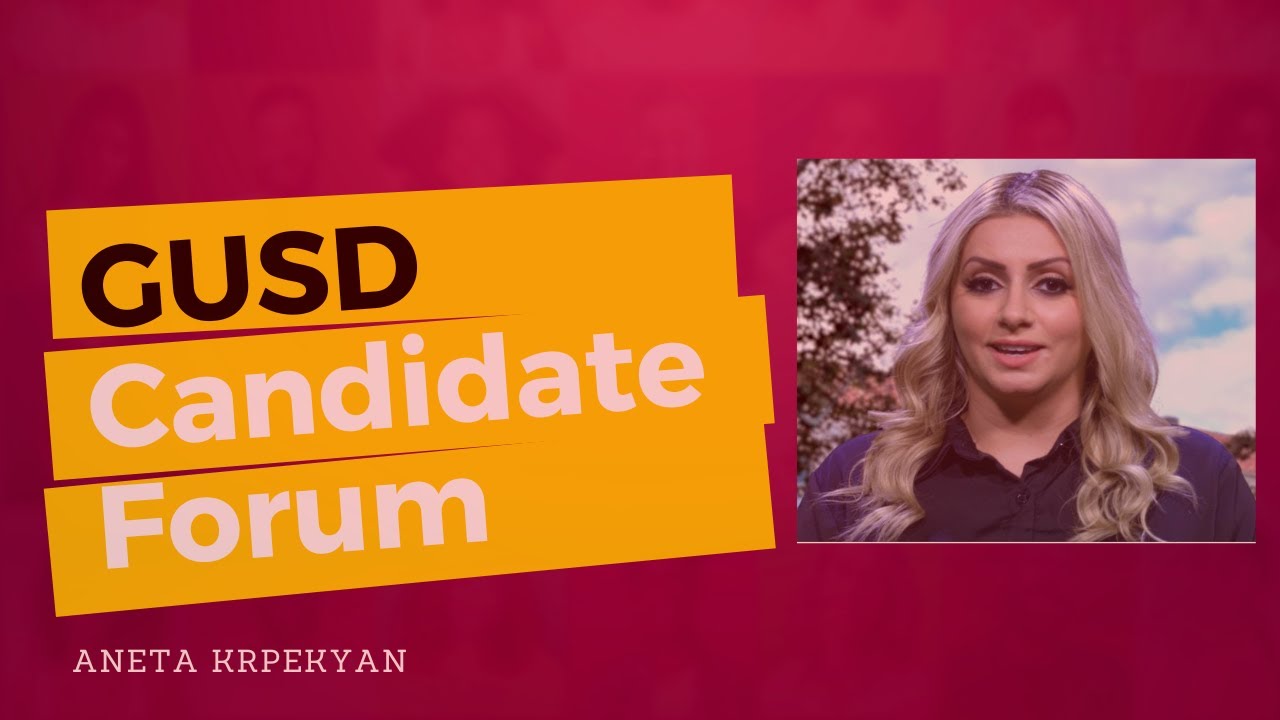GUSD Candidate Forum: Aneta Krpekyan