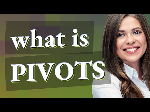 Pivots | meaning of Pivots