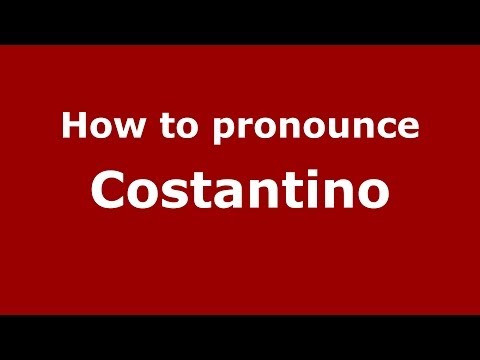 How to pronounce Costantino (Italian/Italy) - PronounceNames.com