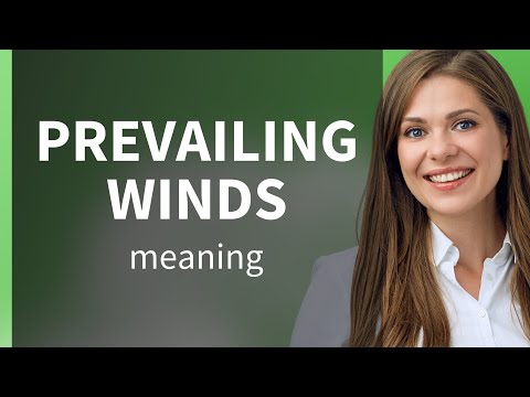Understanding "Prevailing Winds": An Essential Guide