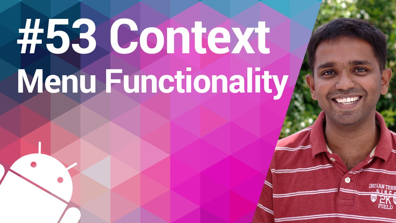 Android Tutorial 53 - Adding Functionality to the Context Menu Items