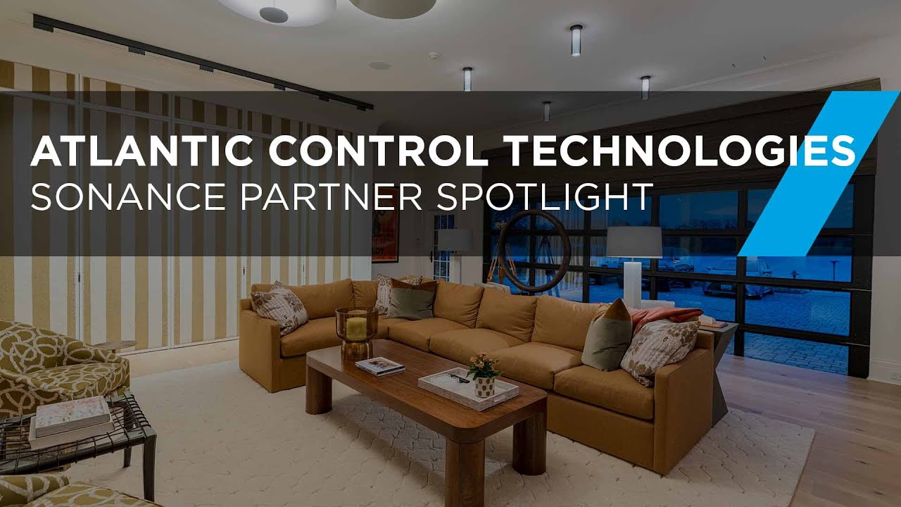 Sonance Partner Spotlight | Atlantic Control Technologies