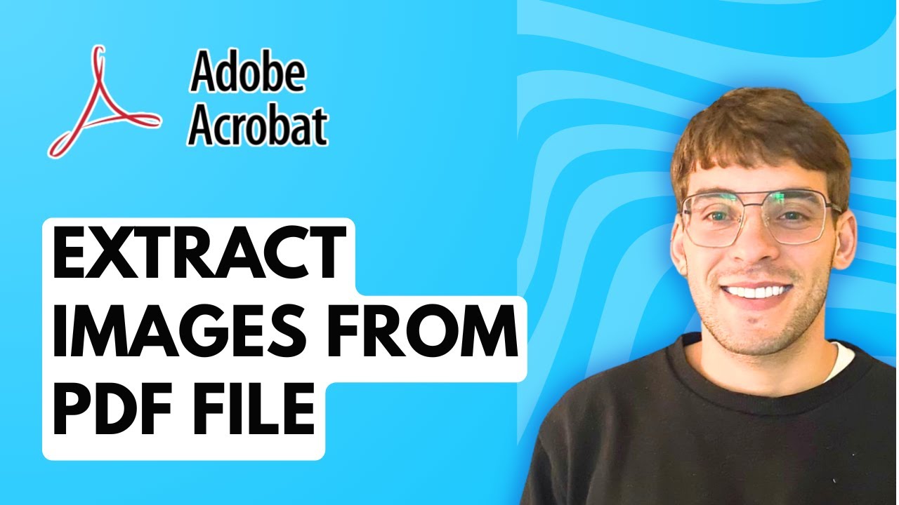 How to Extract Images From a PDF File Using Adobe Acrobat Pro DC [2026 Full Guide]