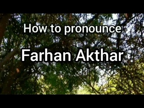 How to Pronounce Farhan Akhtar