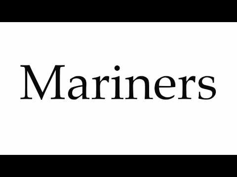 How to Pronounce Mariners
