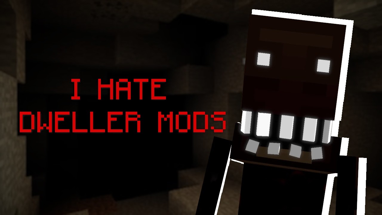 I hate Minecraft dweller mods