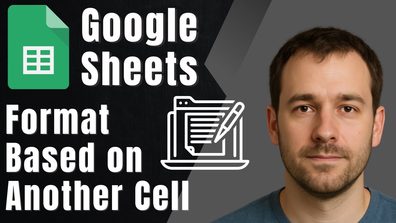 Google Sheets: Conditional Formatting Based on Another Cell (2025 Tutorial)