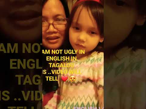 I AM NOT UGLY ENGLISH IN TAGALOG TRANSLATION LITTE ONE TELL #vanessascottiemarieshortvlog