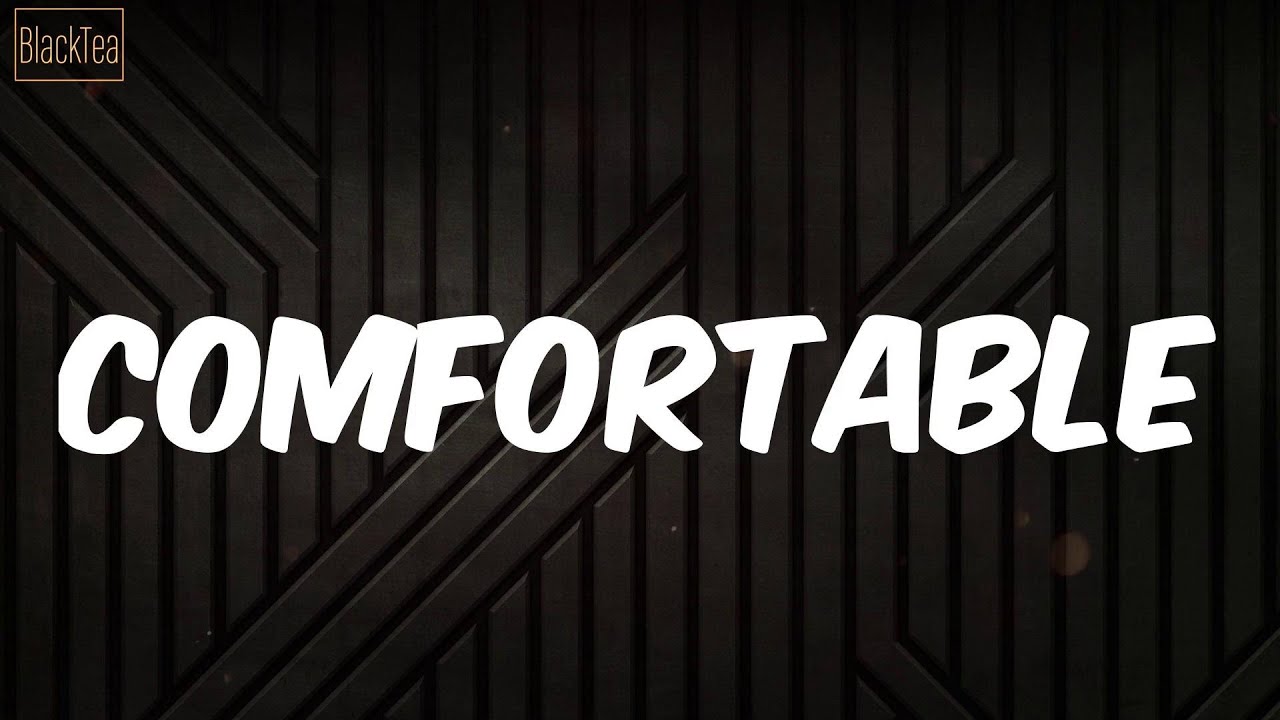 Comfortable (Lyrics) - K CAMP