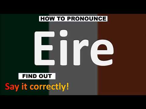 How to Pronounce Eire? (CORRECTLY)