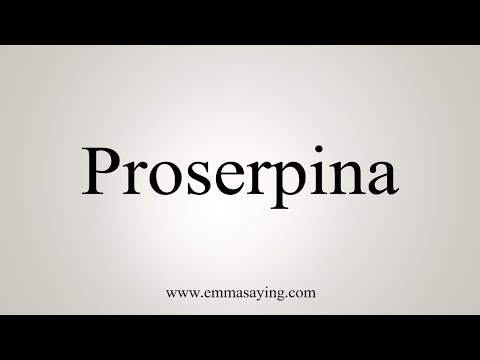 How To Say Proserpina