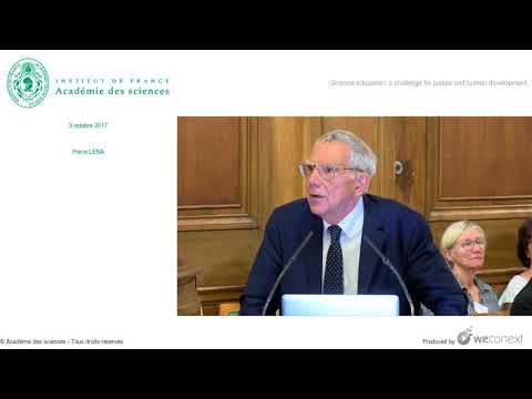 [Conférence] P. LENA - Science education: a challenge for justice and human development