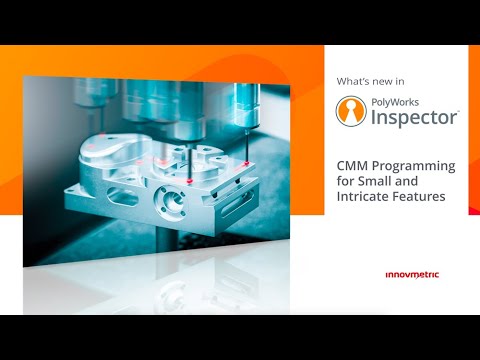 PolyWorks Inspector 2025 - CMM Programming for Small and Intricate Features