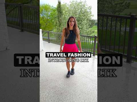 Travel Fashion Introducing LTK #fulltimetravel #travel #travelfashion #ltkcreator #ltk