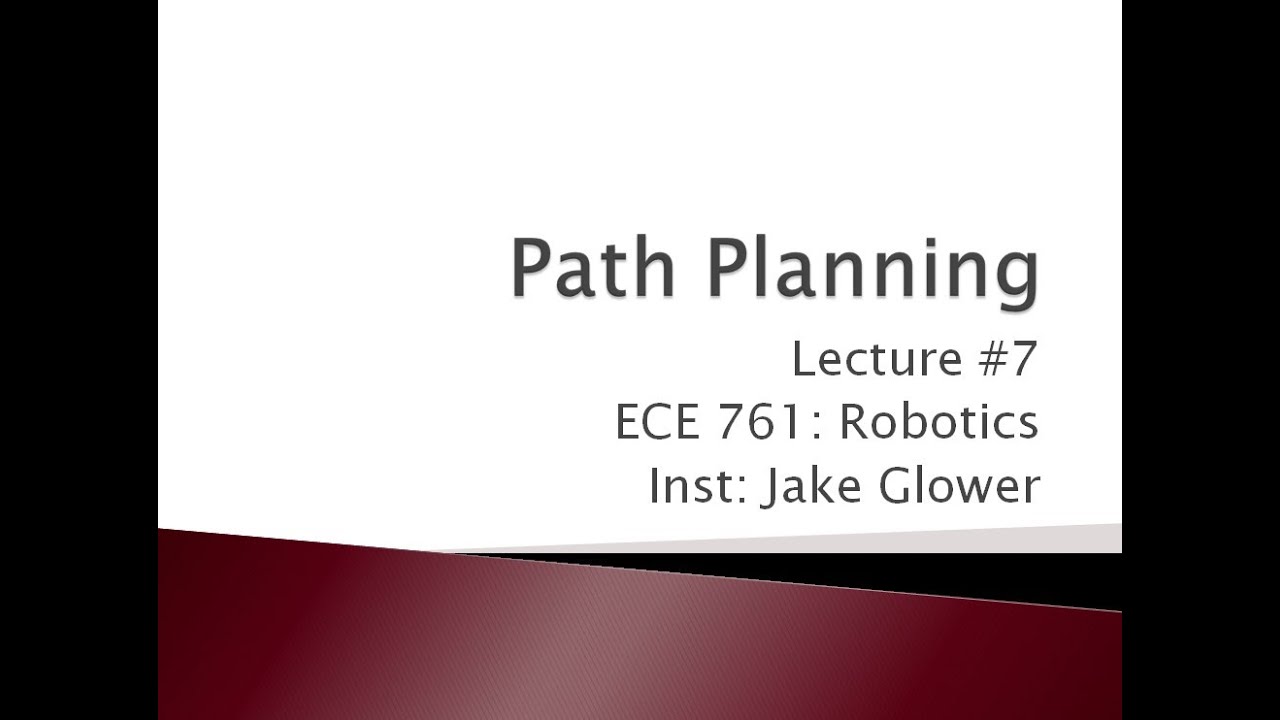 ECE 761.07 Path Planning