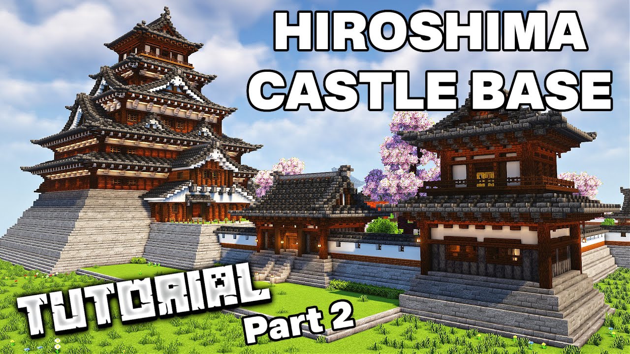 Hiroshima Castle Base | Minecraft Tutorial Part 2