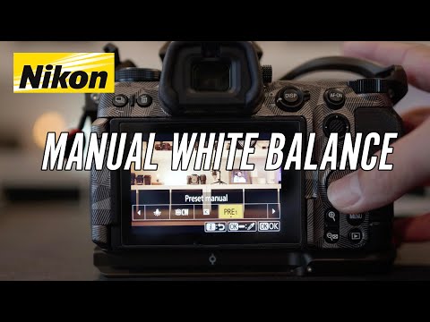 Nikon Z6 III, Z8, Z9: How to set manual white balance